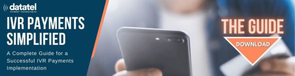 Automated IVR Payments, The Ultimate Guide - Datatel