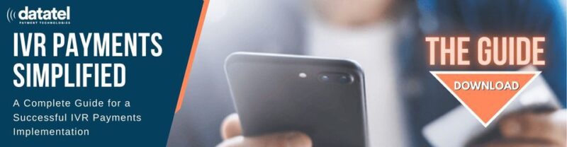 Automated IVR Payments, The Ultimate Guide - Datatel Automated IVR Payments, The Ultimate Guide - Datatel