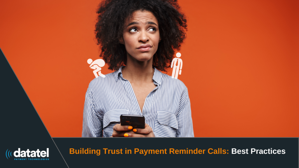 Building Trust in Payment Reminder Calls Best Practices | Datatel