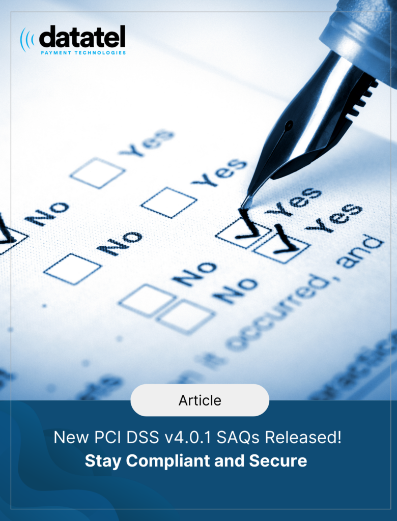 New PCI SAQs for PCI v4.0.1 - Datatel Payment Technologies